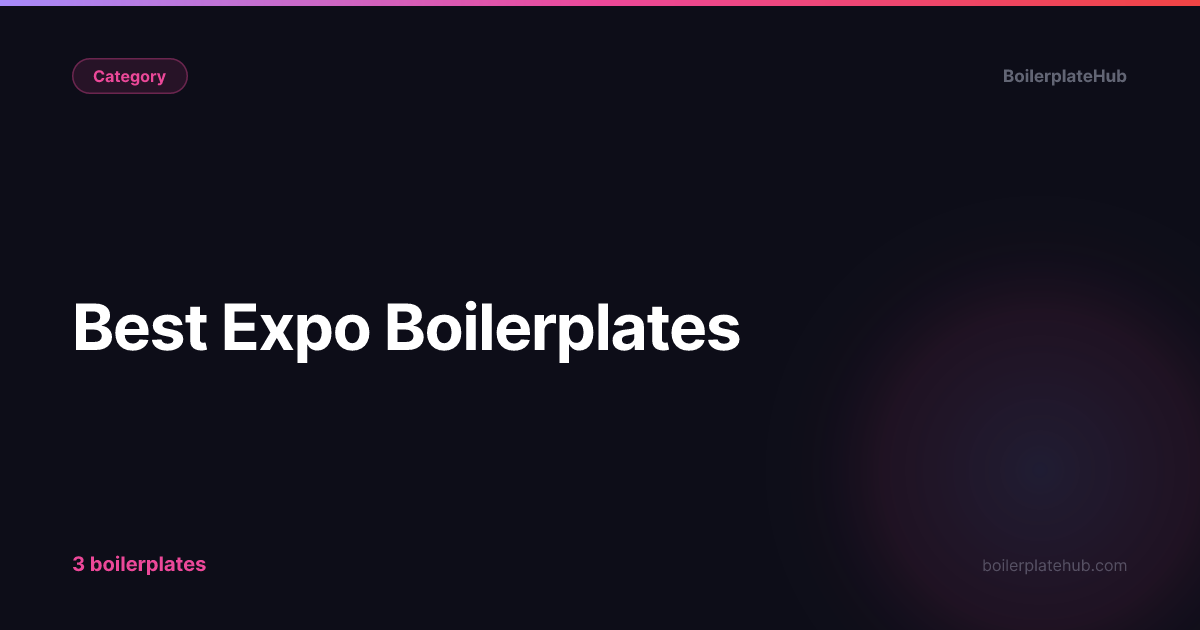 Best Expo SaaS Boilerplates, Templates & Starter Kits [2026 ...