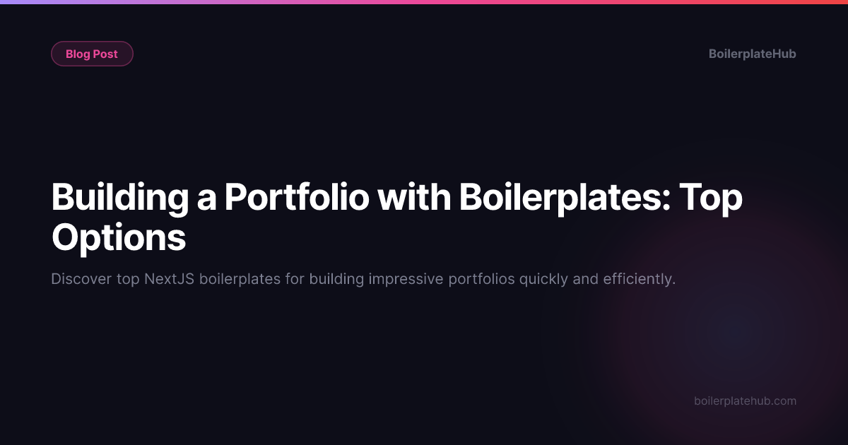 Building a Portfolio with Boilerplates: Top Options