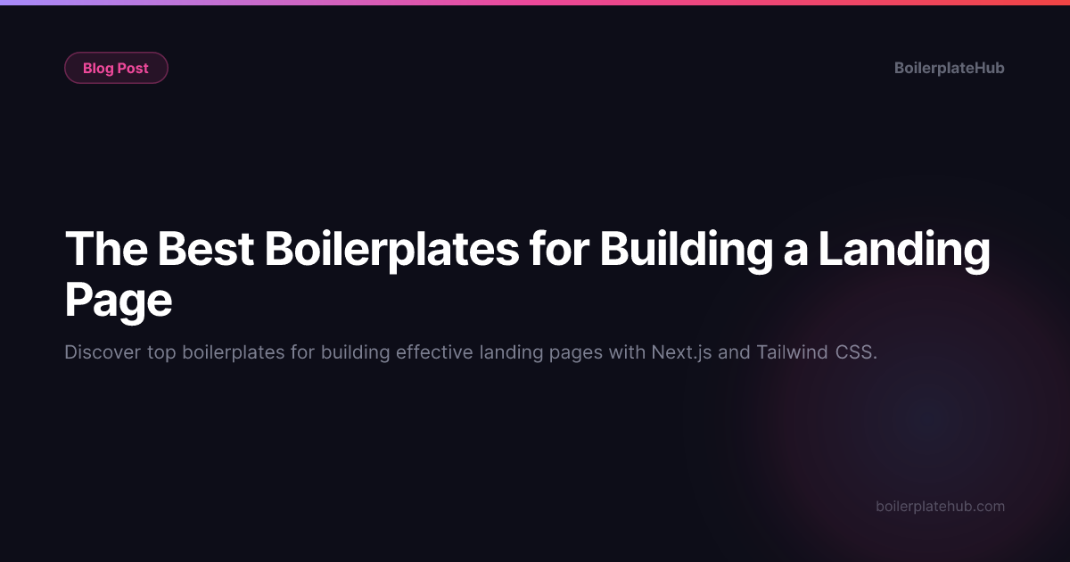 The Best Boilerplates for Building a Landing Page